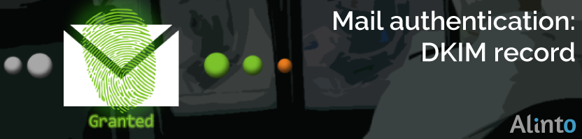 Mail authentication: DKIM protocol - Alinto Blog